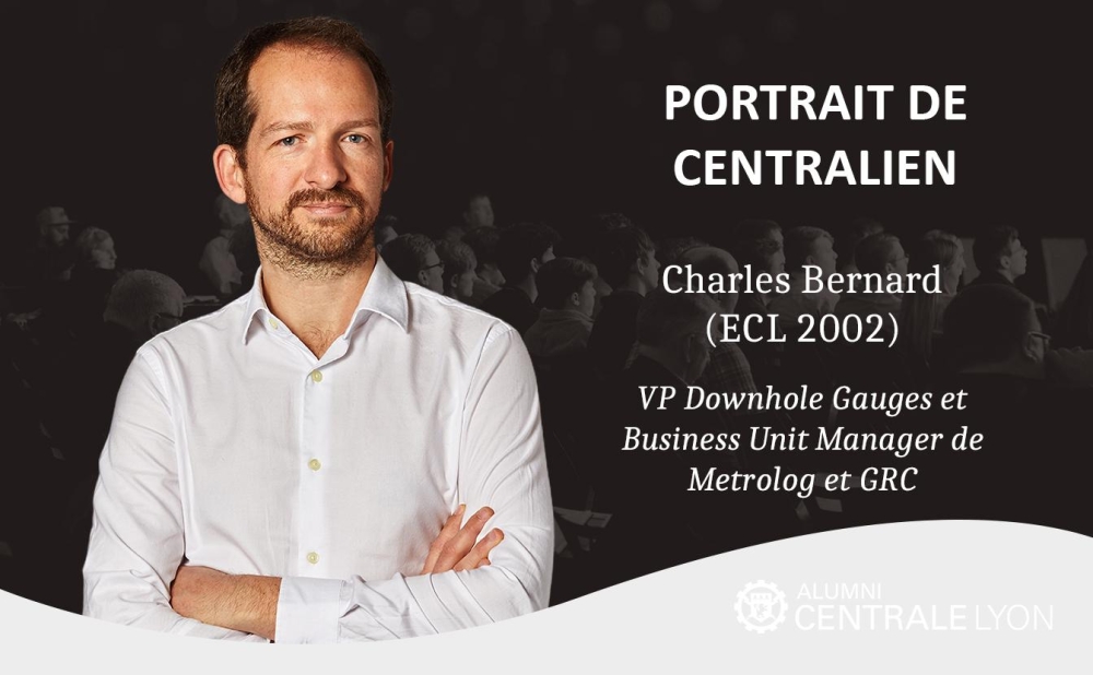 Dans la peau de Charles Bernard (ECL 2002), VP Downhole Gauges et ...